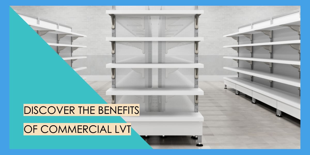 Commercial LVT Explained - Vinyl Flooring Direct Blog